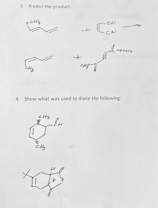Solved 3. Predict the product. 4. Show what was used to make | Chegg.com