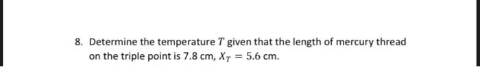 8. Determine the temperature T given that the length | Chegg.com