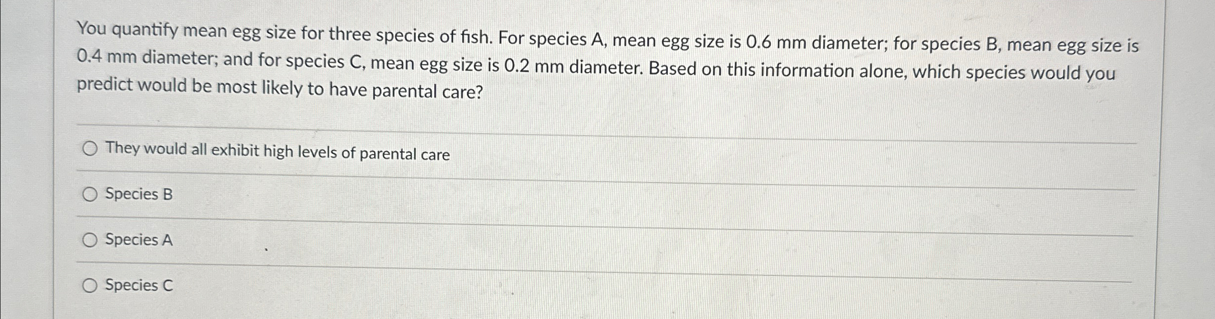 Solved You quantify mean egg size for three species of fish. | Chegg.com