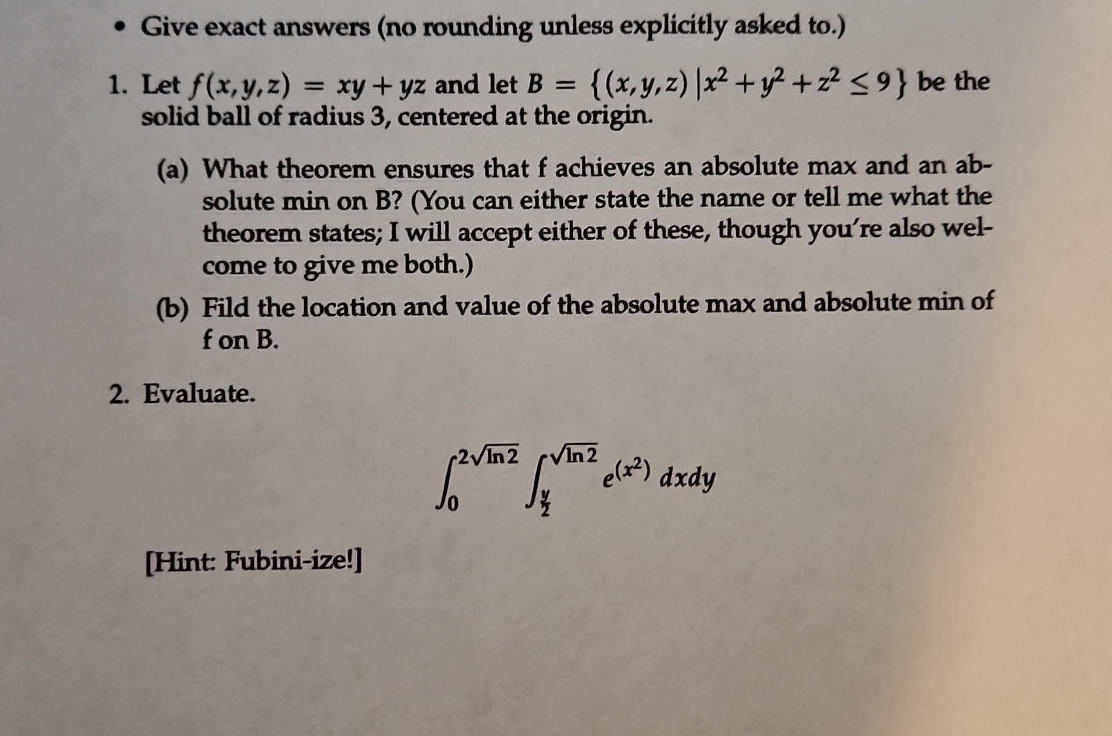 Solved Give exact answers (no rounding unless explicitly | Chegg.com