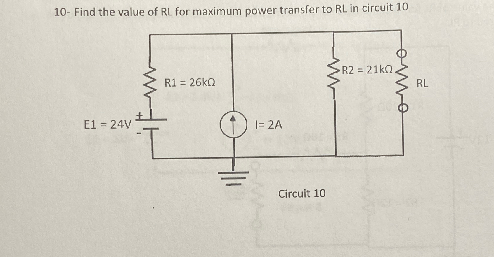 Solved 10- ﻿Find the value of RL for maximum power transfer | Chegg.com