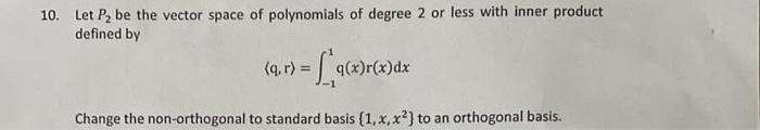 Solved 10. Let P2 be the vector space of polynomials of | Chegg.com