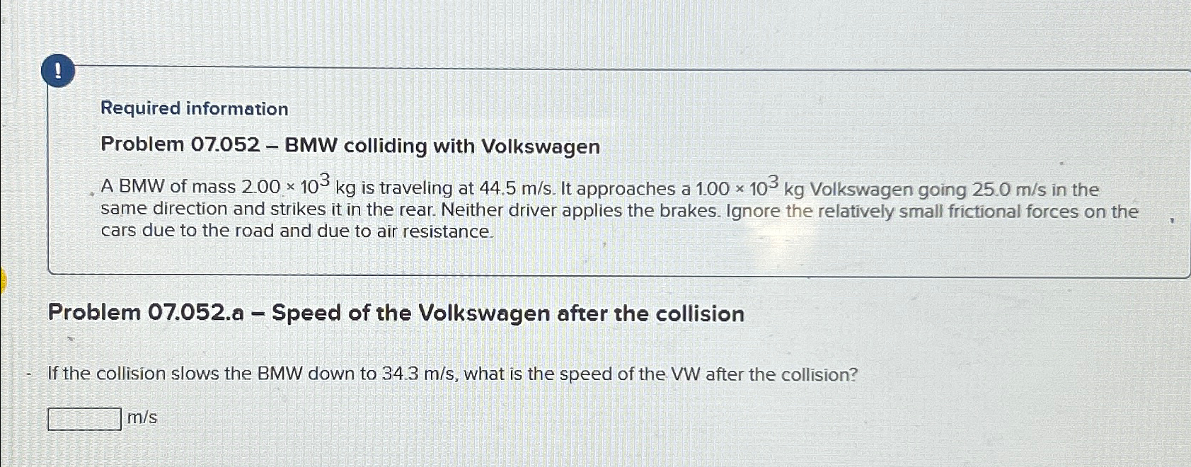 Solved 1Required informationProblem 07.052 - ﻿BMW colliding | Chegg.com