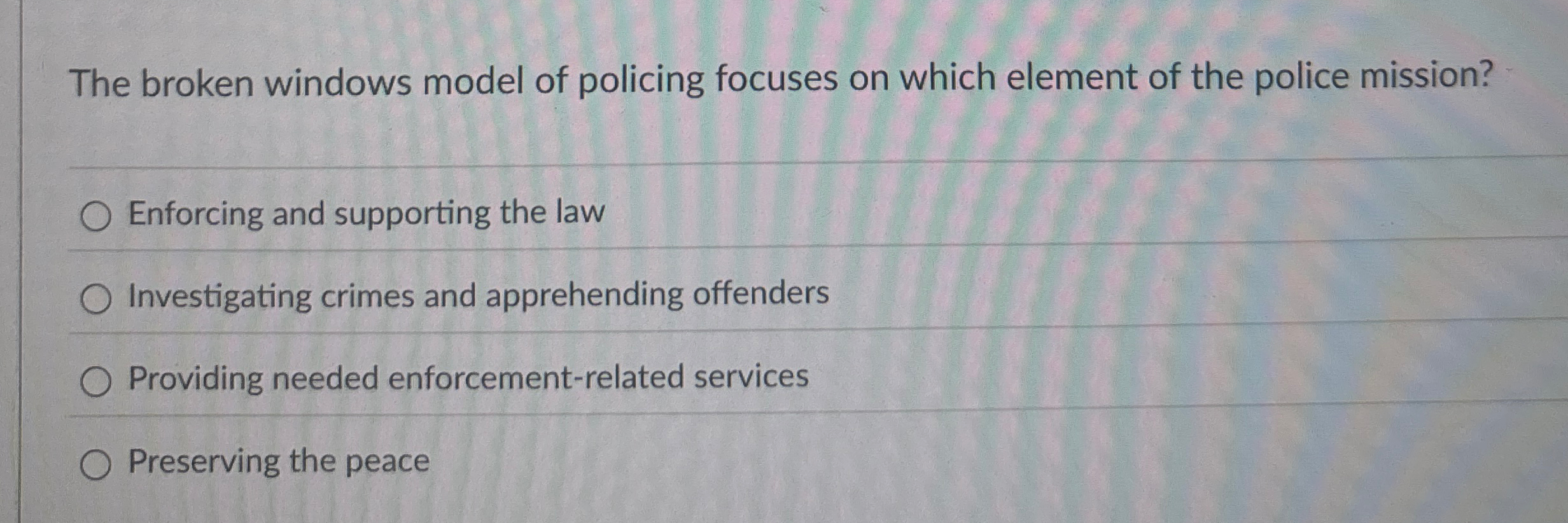 Solved The broken windows model of policing focuses on which | Chegg.com