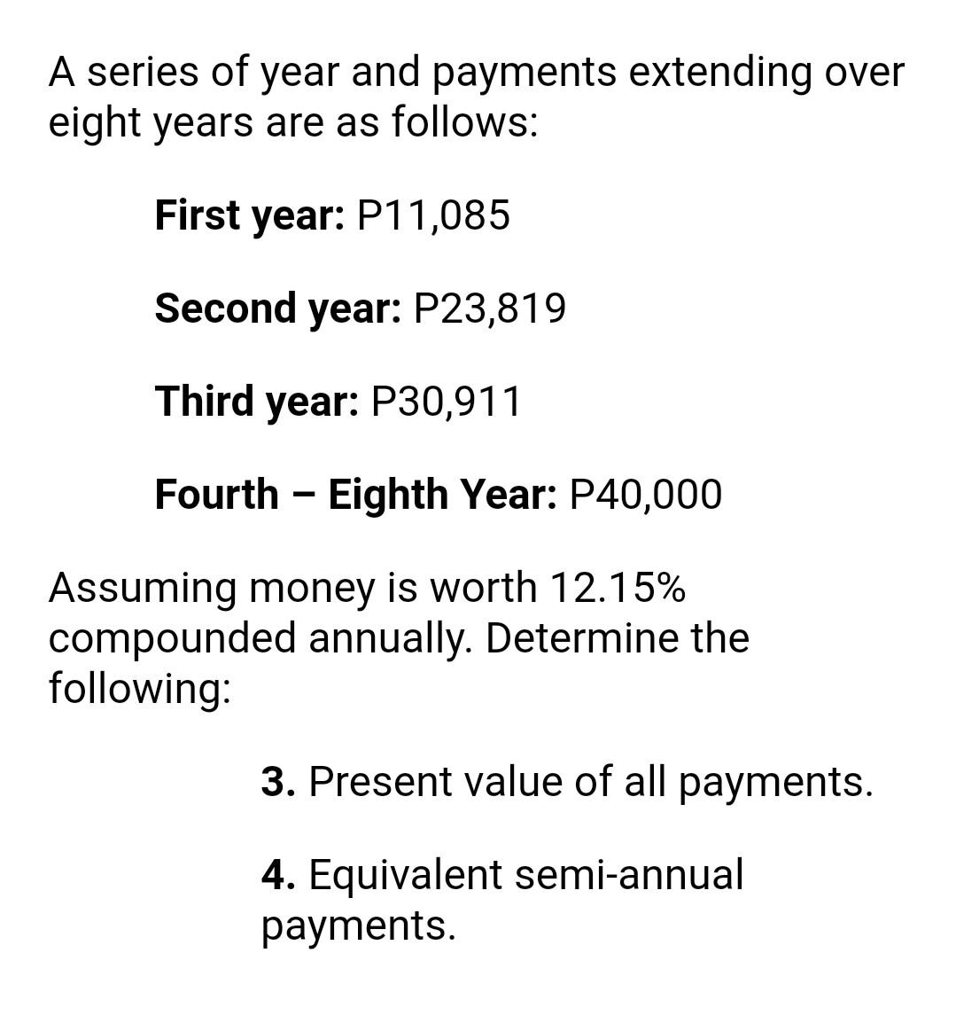 Solved A series of year and payments extending over eight | Chegg.com