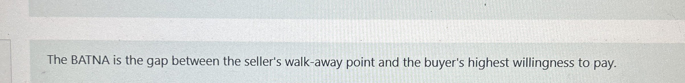 Solved The BATNA is the gap between the seller's walk-away | Chegg.com