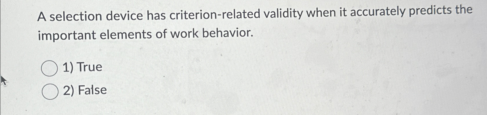 Solved A selection device has criterion-related validity | Chegg.com