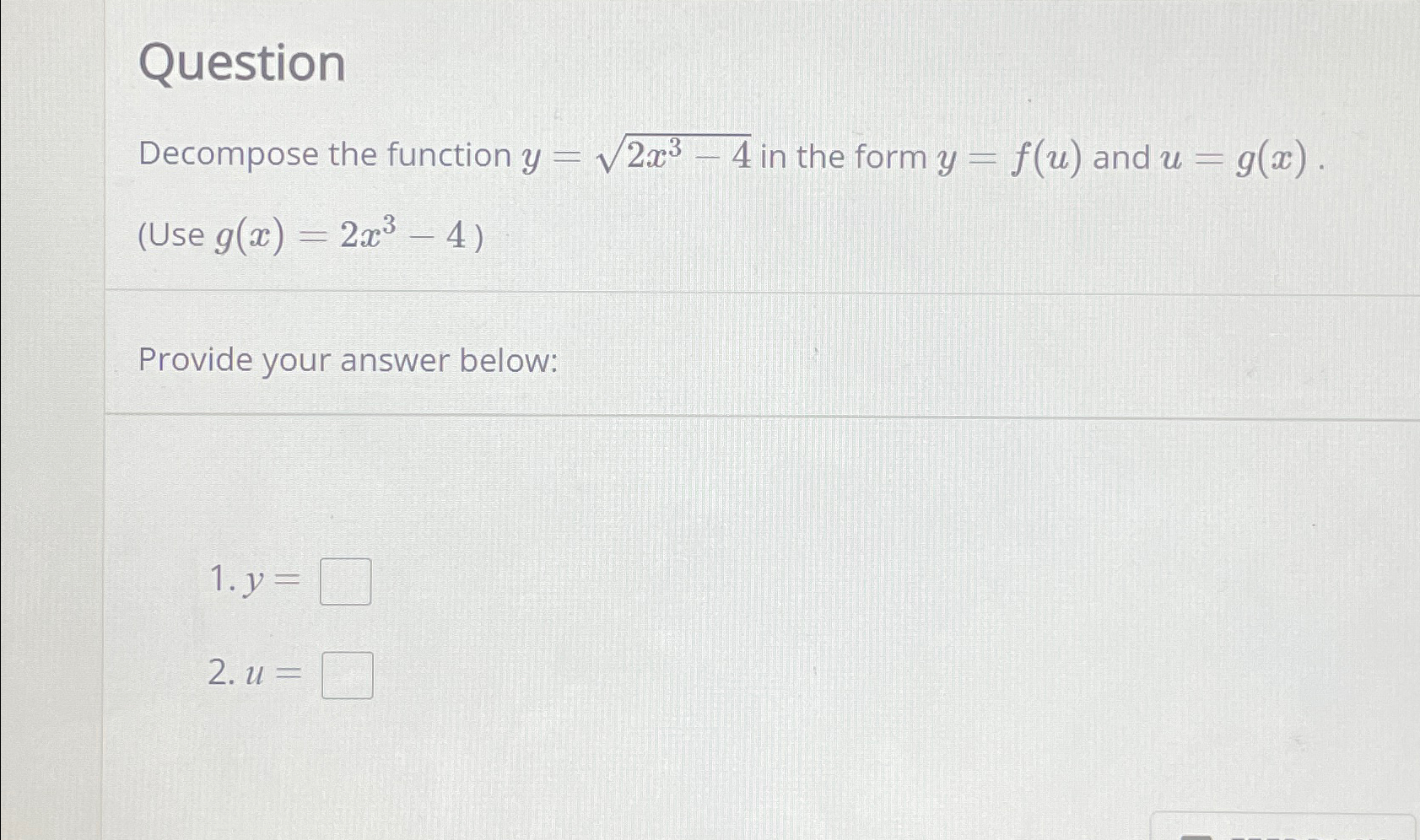 Solved QuestionDecompose the function y=2x3-42 ﻿in the form | Chegg.com