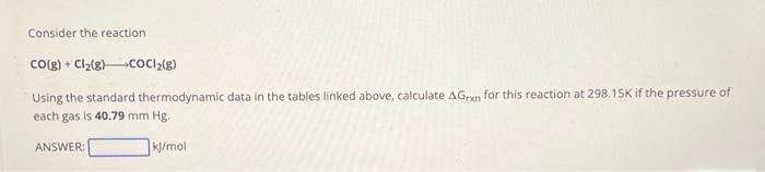 Consider the reaction CO(g)+Cl2( g) COCl2( g) Using | Chegg.com