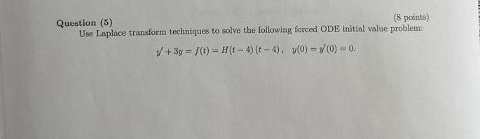 Solved Question (5) Use Laplace transform techniques to | Chegg.com