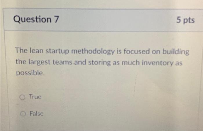 Solved The lean startup methodology is focused on building | Chegg.com