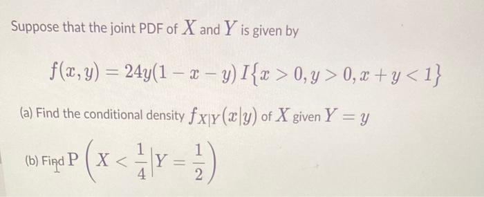 Solved Suppose that the joint PDF of X and Y is given by | Chegg.com
