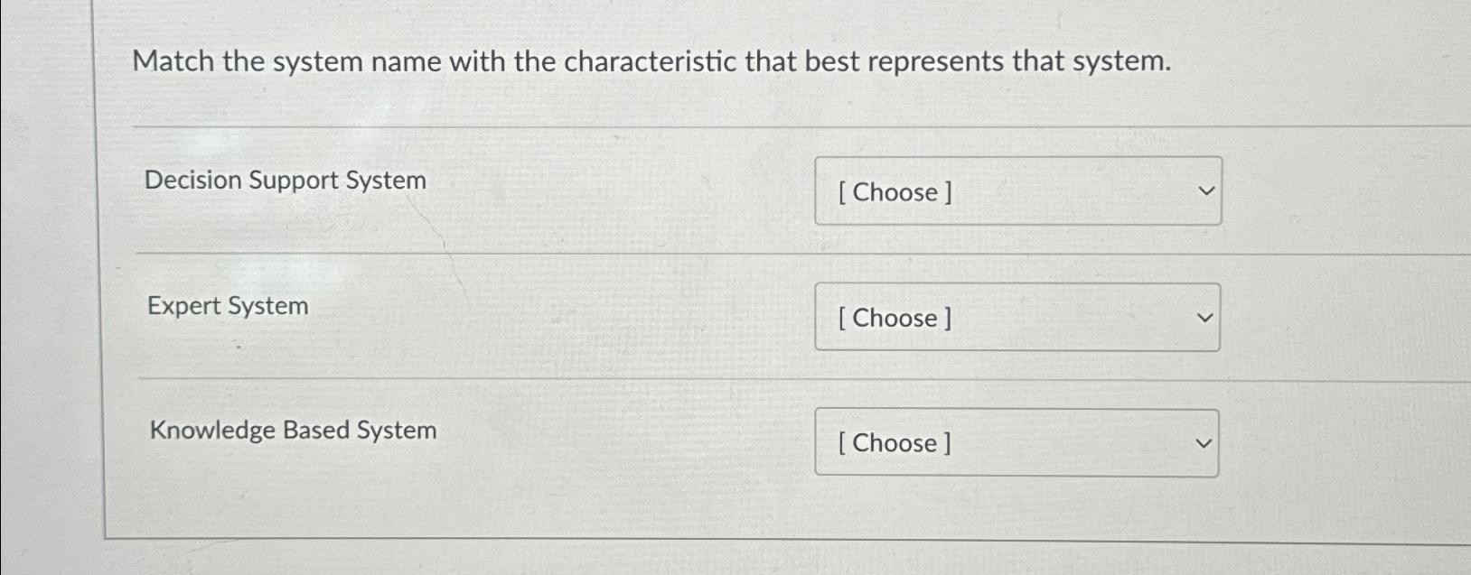 Solved Match the system name with the characteristic that | Chegg.com