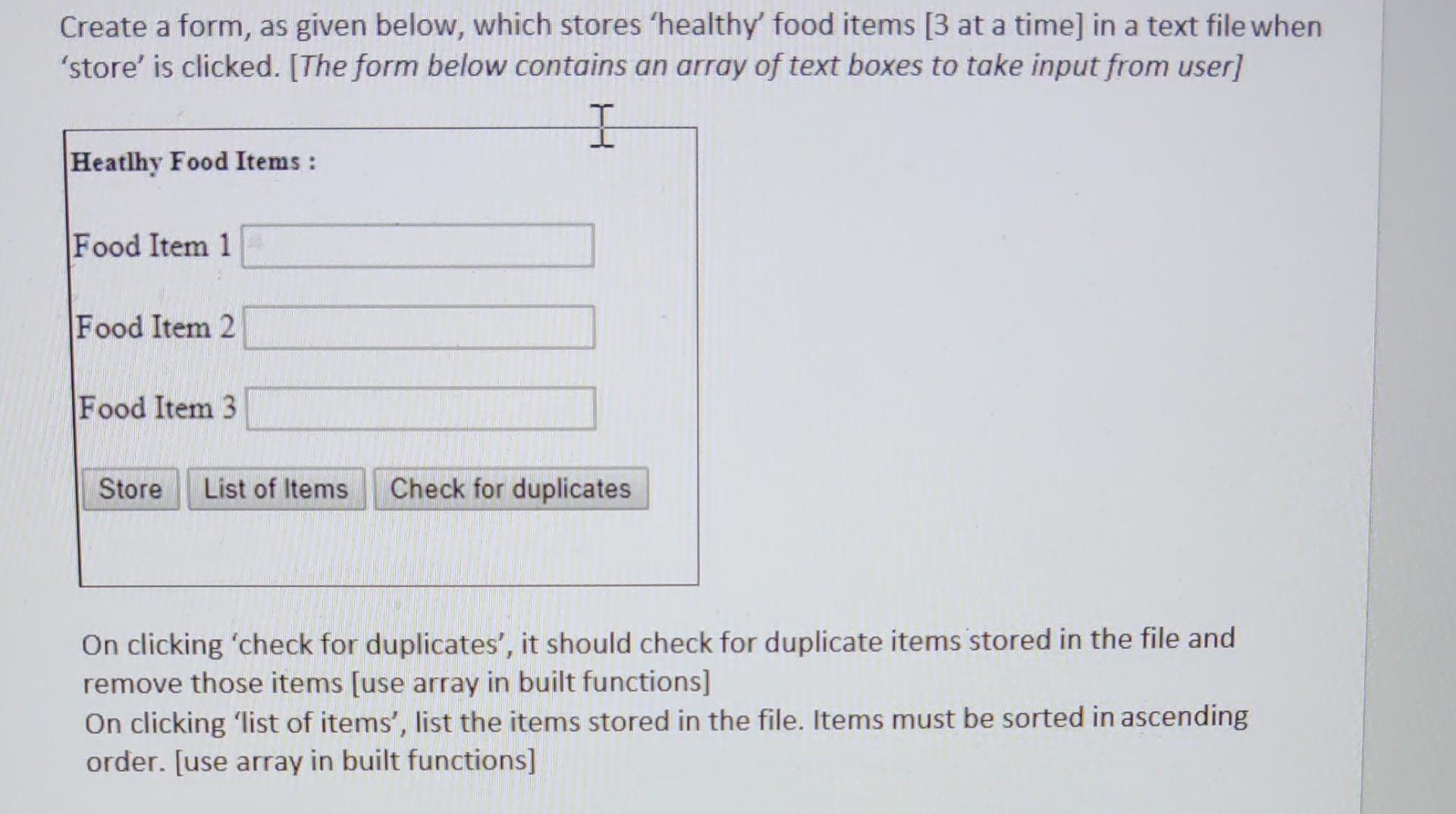 Solved Create a form, as given below, which stores 'healthy | Chegg.com