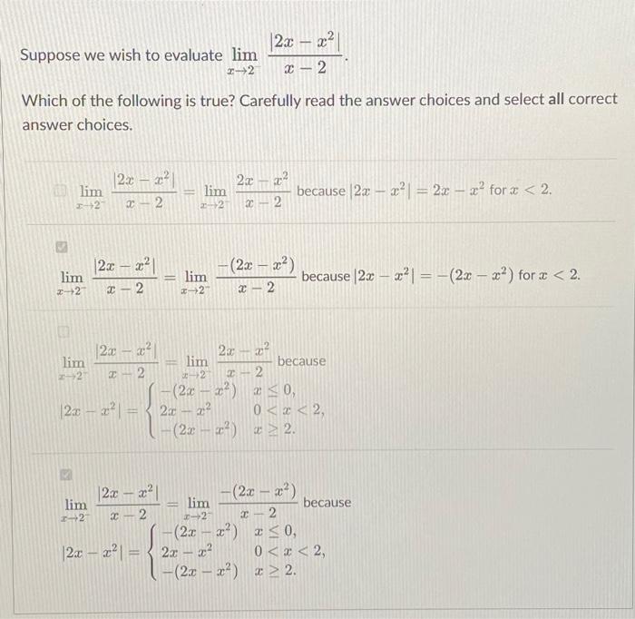 Solved Suppose we wish to evaluate limx→2x−2∣2x−x2∣ Which of | Chegg.com