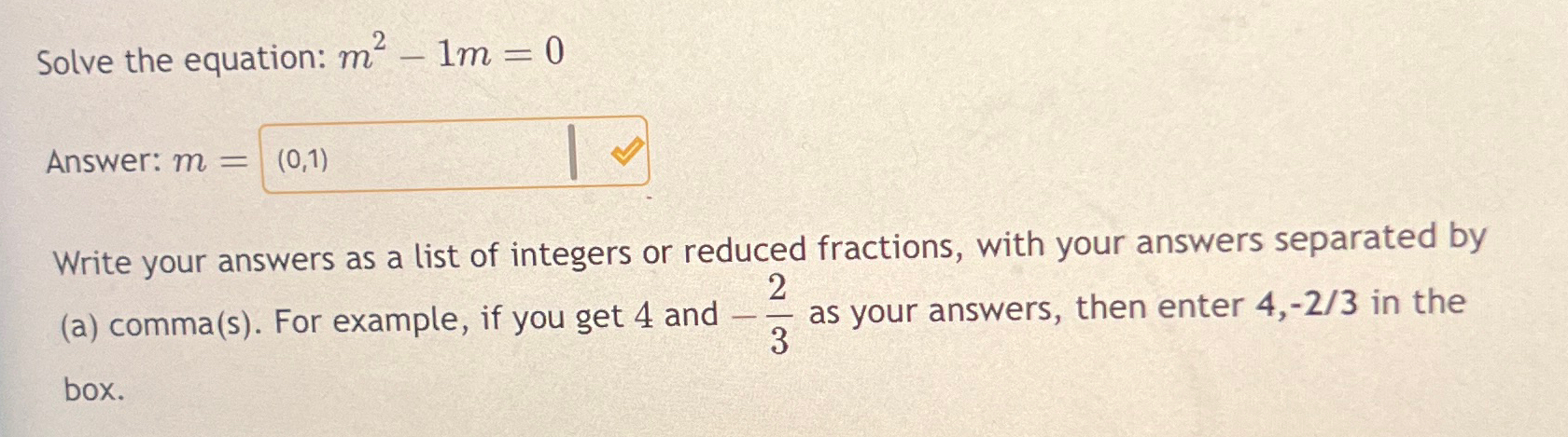 Solved Solve the equation: m2-1m=0Answer: m=Write your | Chegg.com