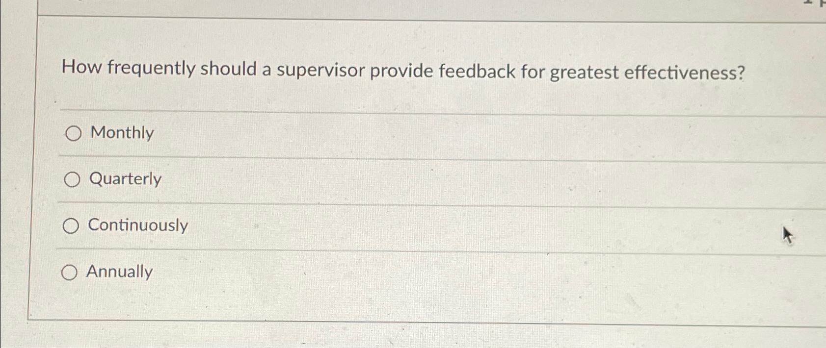 Solved How frequently should a supervisor provide feedback | Chegg.com