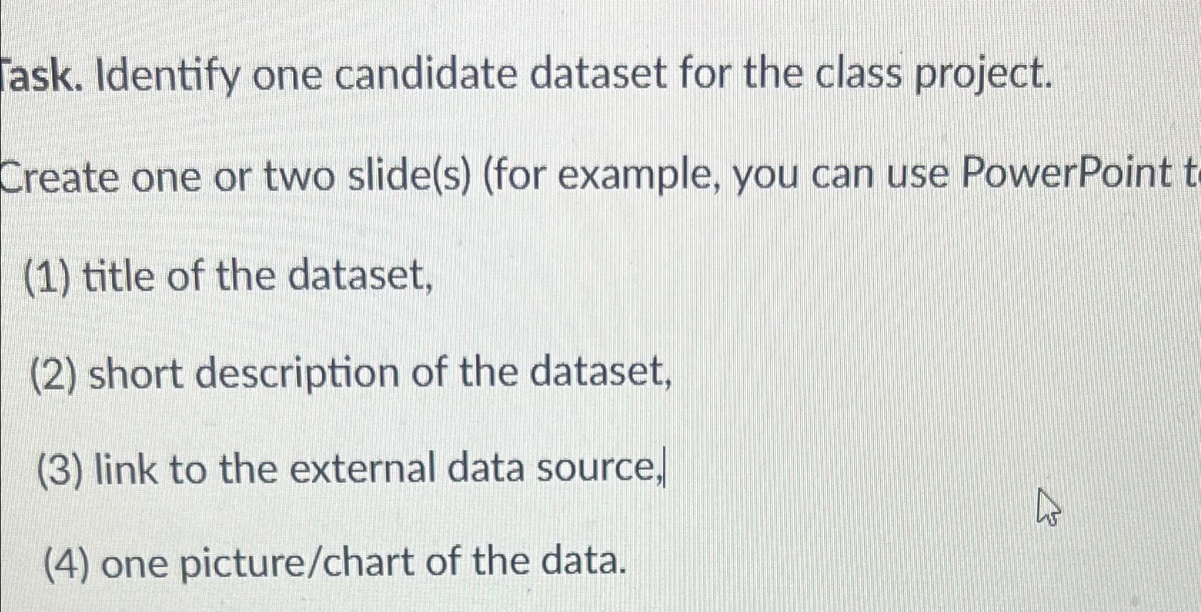 Solved Task. Identify one candidate dataset for the class | Chegg.com
