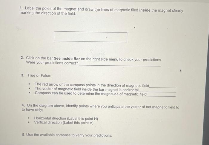 Solved 1. Label the poles of the magnet and draw the lines | Chegg.com