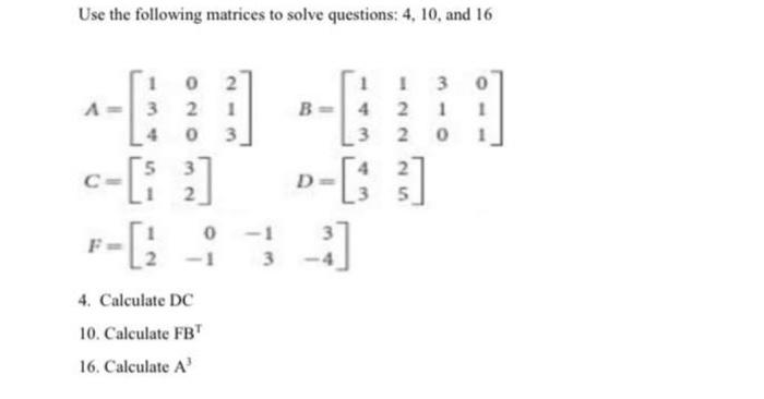 Solved Use the following matrices to solve questions: 20 and | Chegg.com