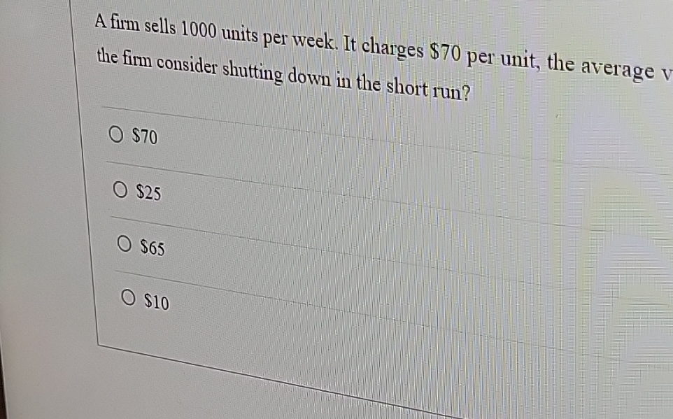 Solved A firm sells 1000 ﻿units per week. It charges $70 | Chegg.com