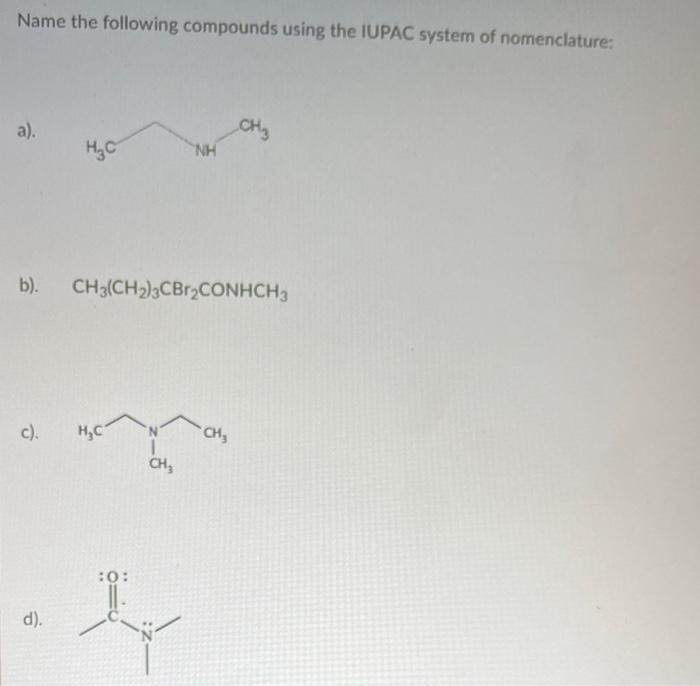 Solved Name the following compounds using the IUPAC system | Chegg.com