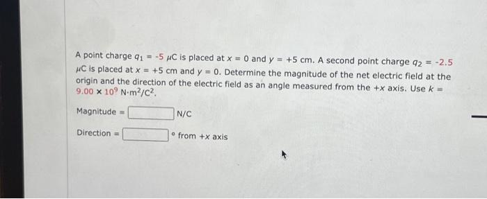 Solved A point charge q1=−5μC is placed at x=0 and y=+5 cm. | Chegg.com
