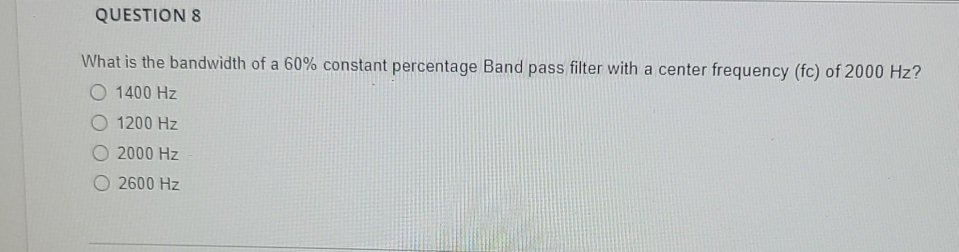 Solved What is the bandwidth of a 60% constant percentage | Chegg.com