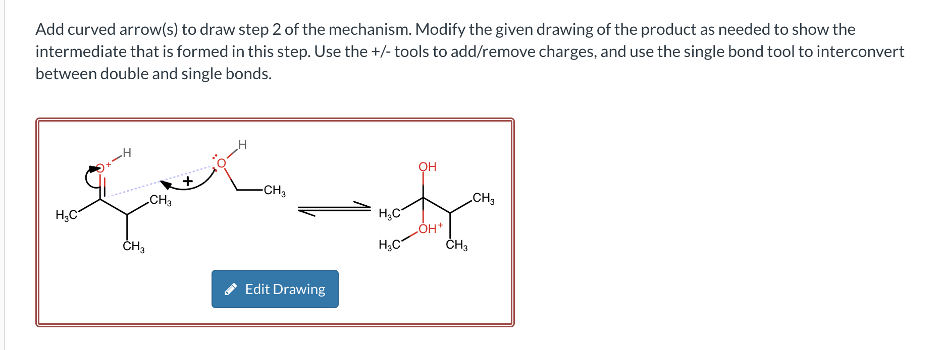 Add curved arrow(s) ﻿to draw step 2 ﻿of the | Chegg.com