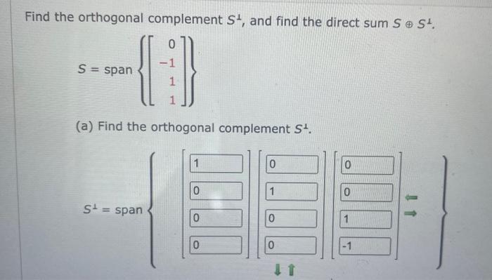 Solved Find the orthogonal complement S⊥, and find the | Chegg.com