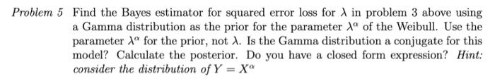 Solved roblem 5 Find the Bayes estimator for squared error | Chegg.com