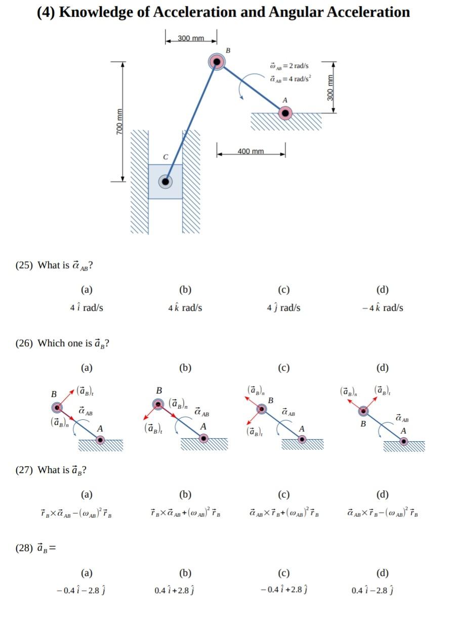 Solved (4) Knowledge of Acceleration and Angular | Chegg.com