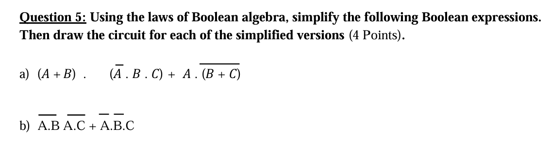 Solved Using the laws of Boolean algebra, simplify the | Chegg.com