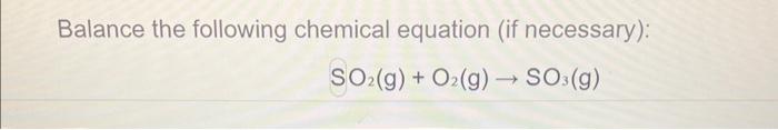 Solved Balance the following chemical equation (if | Chegg.com