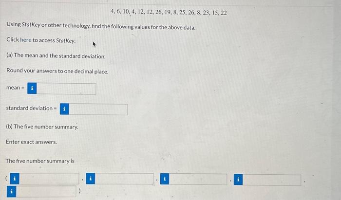 Solved 4,6,10,4,12,12,26,19,8,25,26,8,23,15,22 Using StatKey | Chegg.com