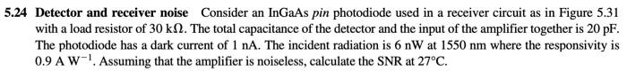 Solved 5.24 Detector and receiver noise Consider an InGaAs | Chegg.com