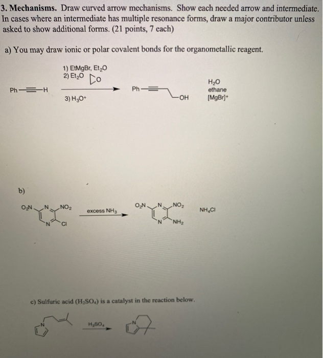 Solved 3. Mechanisms. Draw curved arrow mechanisms. Show | Chegg.com