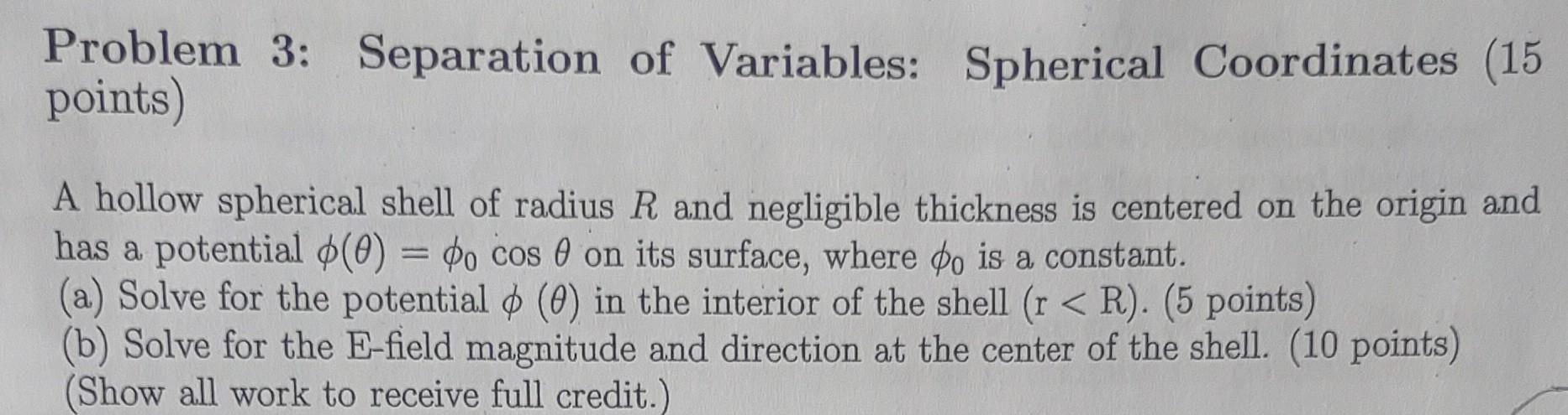 Solved Problem 3: Separation of Variables: Spherical | Chegg.com