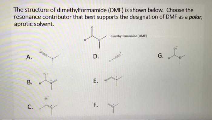 Solved The structure of dimethylformamide (DMF) is shown | Chegg.com