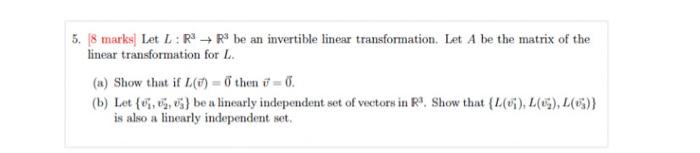 Solved [8 marks] Let L:R3→R3 be an invertible linear | Chegg.com