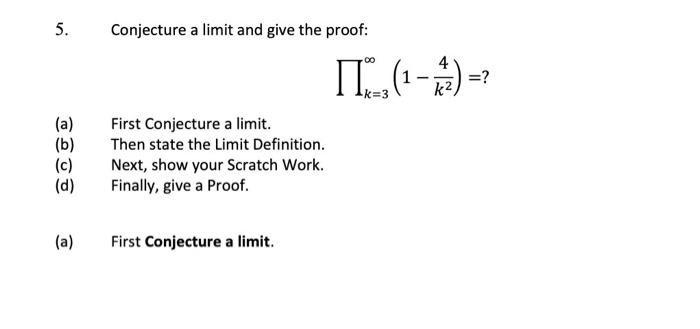 Solved 5. Conjecture a limit and give the proof: | Chegg.com