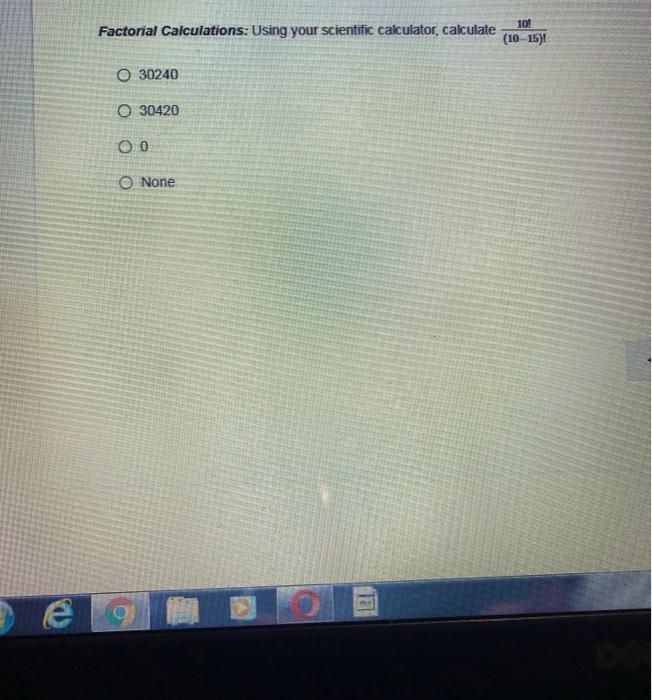 Solved 101 Factorial Calculations: Using your scientific | Chegg.com