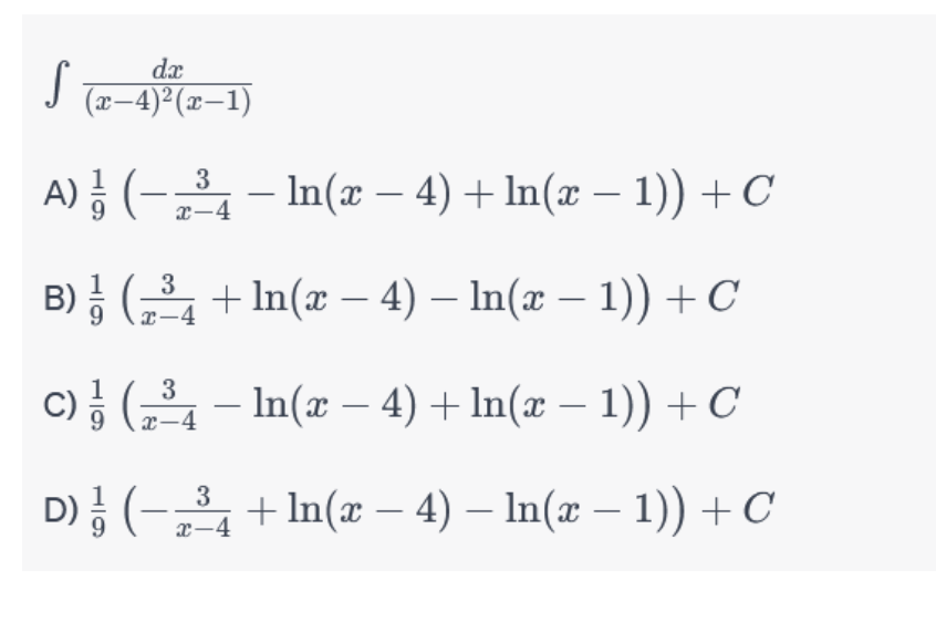 Solved ∫﻿﻿dx(x-4)2(x-1)A) 19(-3x-4-ln(x-4)+ln(x-1))+CB) 19(3 | Chegg.com