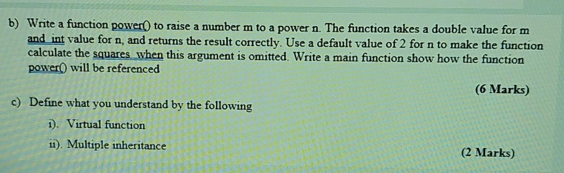 Solved B Write A Function Powern To Raise A Number M To A