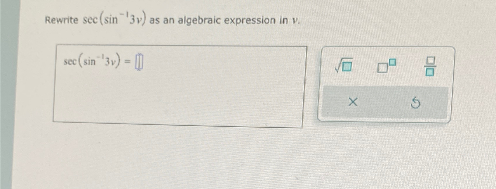 Rewrite sec(sin-13v) ﻿as an algebraic expression in | Chegg.com