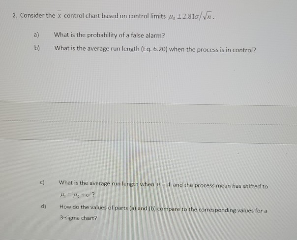 Solved 2. Consider the x control chart based on control | Chegg.com