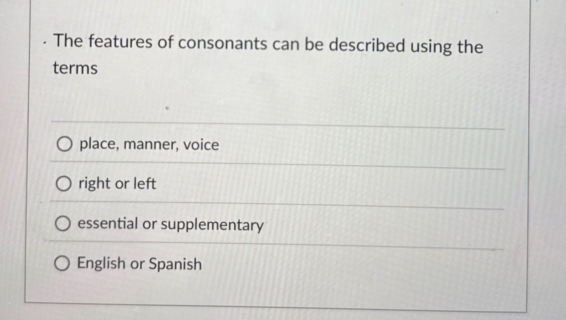 Solved The features of consonants can be described using | Chegg.com