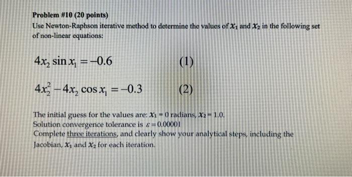 Solved Problem \#10 (20 points) Use Newton-Raphson iterative | Chegg.com