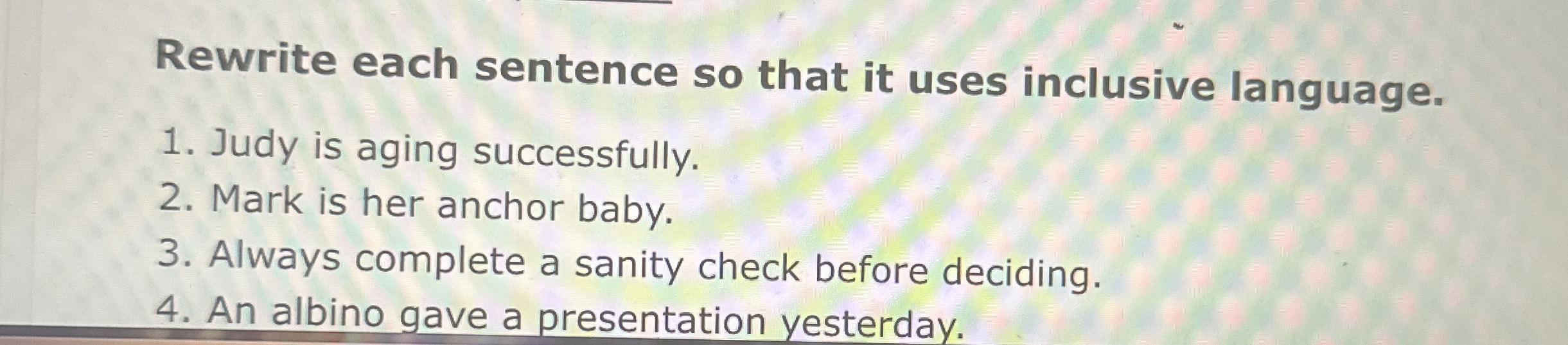 Solved Rewrite each sentence so that it uses inclusive | Chegg.com