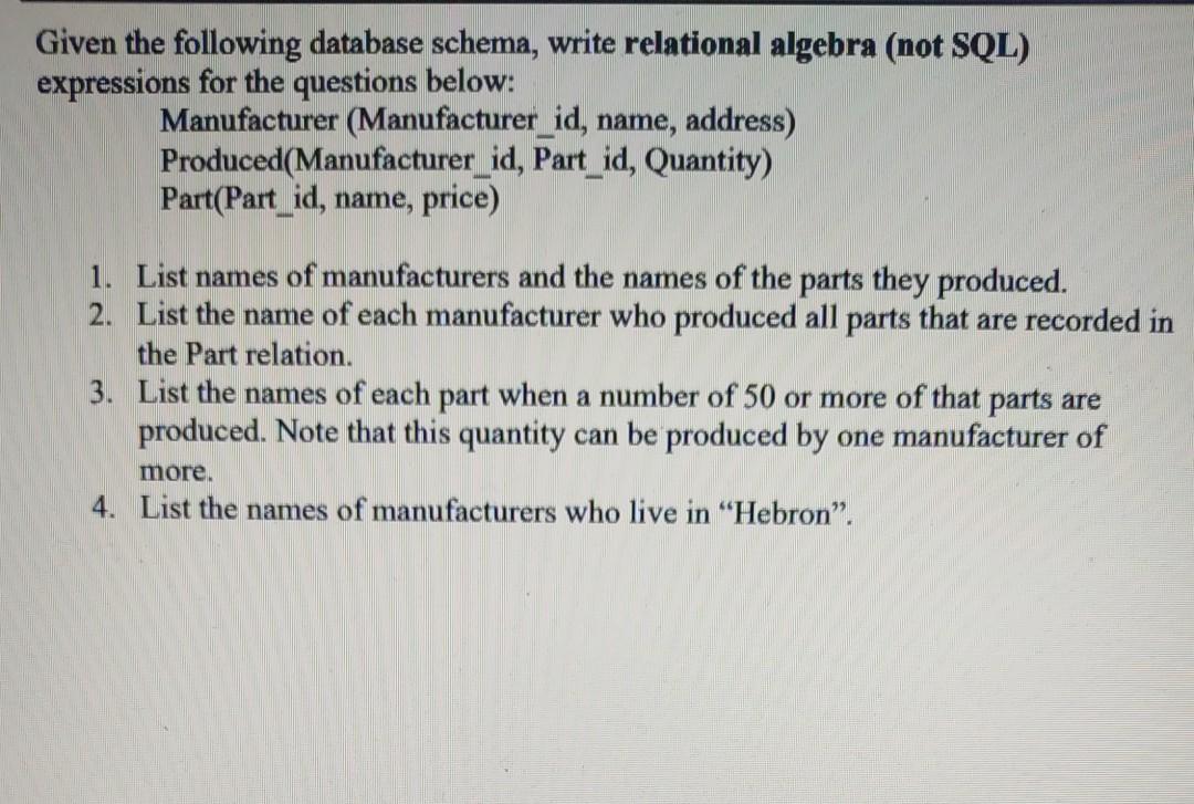 Given the following database schema, write relational | Chegg.com